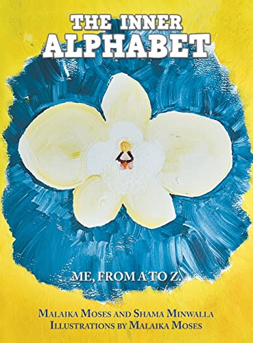 The Inner Alphabet: Me, from a to Z by Malaika Moses | Goodreads