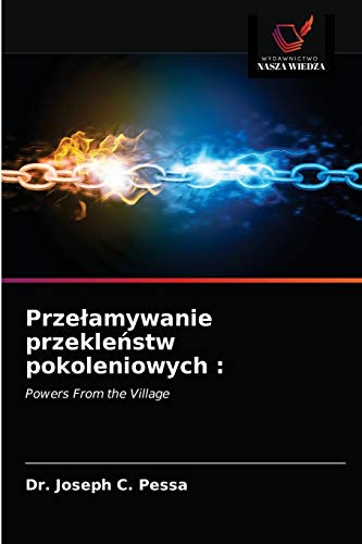 Przełamywanie przekleństw pokoleniowych :: Powers From the Village by ...