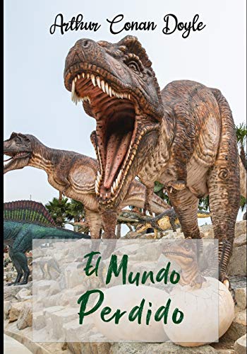 El Mundo Perdido: en Espa ol by Arthur Conan Doyle | Goodreads