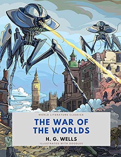 The War of the Worlds / H. G. Wells / World Literature Classics ...