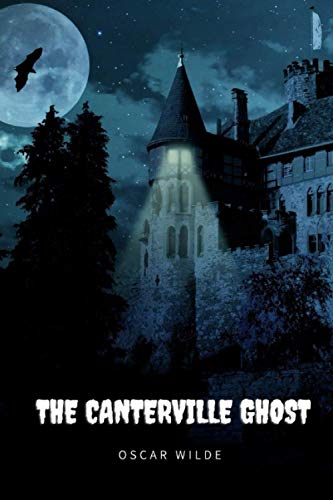 The Canterville Ghost: With original illustrations by Oscar Wilde ...