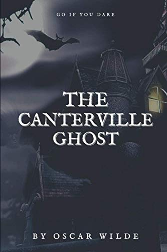 The Canterville Ghost: Original Classics and Annotated by Oscar Wilde ...