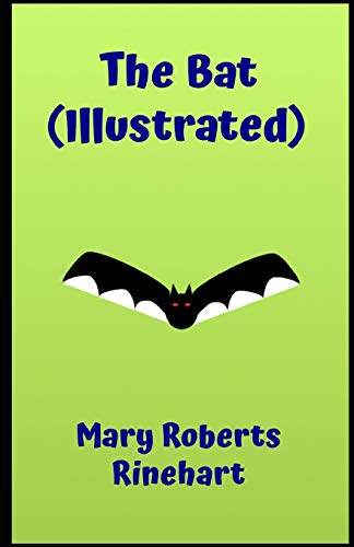 The Bat Illustrated by Mary Roberts Rinehart | Goodreads