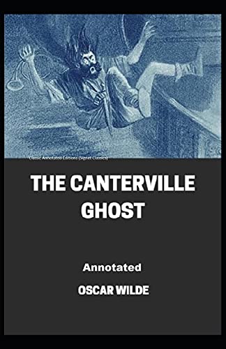 The Canterville Ghost Classic Annotated Editions by Oscar Wilde | Goodreads