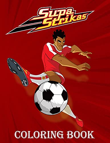 Supa Strikas Coloring Book: Amazing Supa Strikas Coloring Book for ...