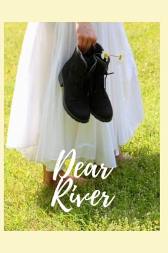 Dear River by Lydia Zeller | Goodreads