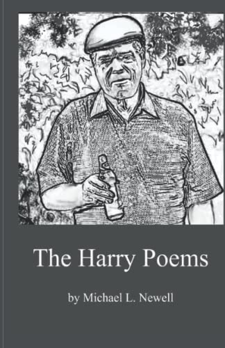 THE HARRY POEMS: A CYCLE OF POEMS by Michael L. Newell | Goodreads