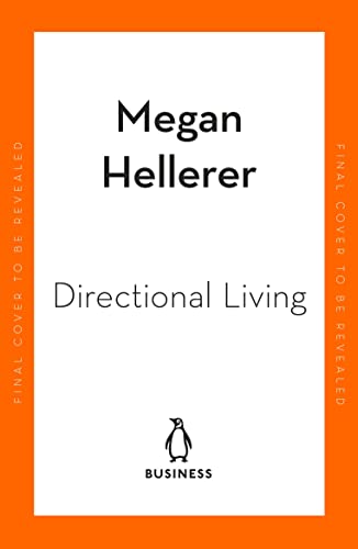 Directional Living: Get Unstuck, Find Career Fulfillment and Discover a ...