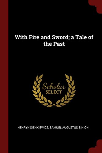 With Fire and Sword; a Tale of the Past by Henryk Sienkiewicz | Goodreads