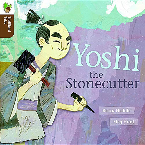 Yoshi the Stonecutter (Traditional Tales) by Rebecca Heddle | Goodreads