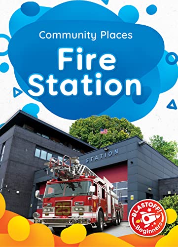 Fire Station (Community Places) by Amy McDonald | Goodreads