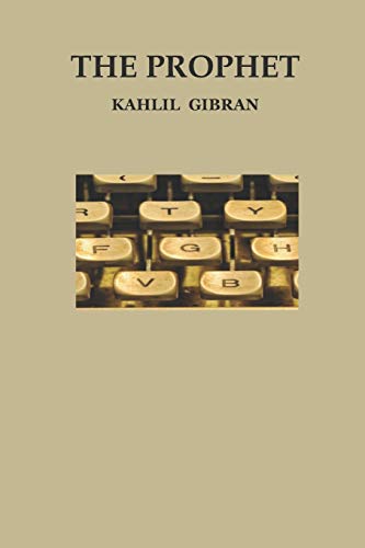 The Prophet: Kahlil Gibran illustrated Original Poems 1923 Paperback by ...
