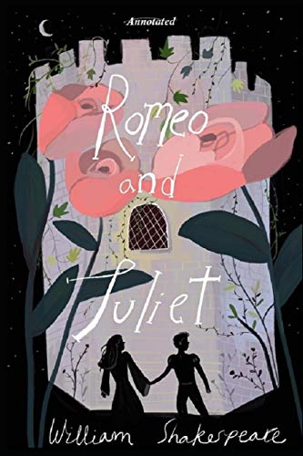 Romeo and Juliet "Annotated" by William Shakespeare | Goodreads