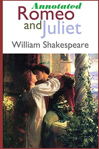 Romeo and Juliet "Annotated" by William Shakespeare | Goodreads