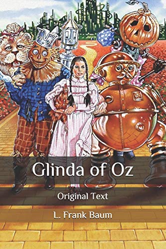 Glinda of Oz: Original Text by L. Frank Baum | Goodreads