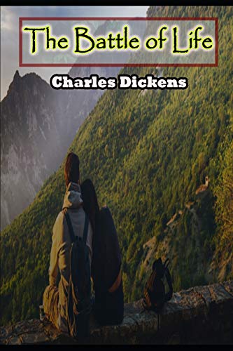 The Battle of Life: A Dickens Christmas Collection, a Love Story, Best ...