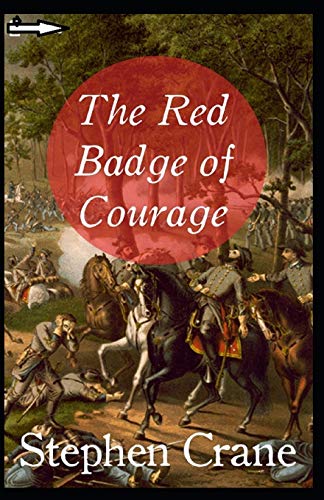 The Red Badge of Courage annotated by Stephen Crane | Goodreads