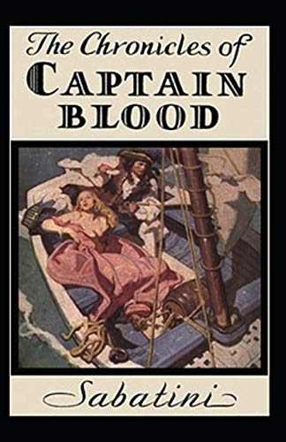 The Chronicles of Captain Blood Annotated by Rafael Sabatini | Goodreads