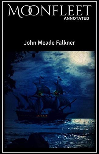 Moonfleet Annotated by John Meade Falkner | Goodreads