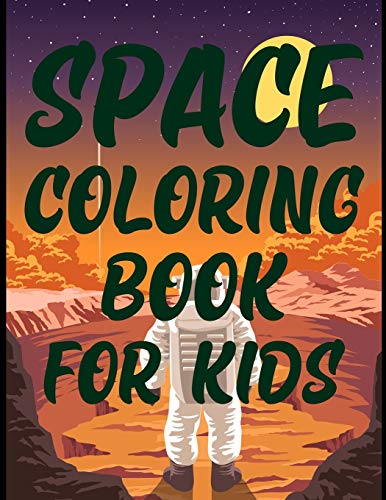 Space Coloring Book For Kids: Space Coloring and Activity Book for Kids ...