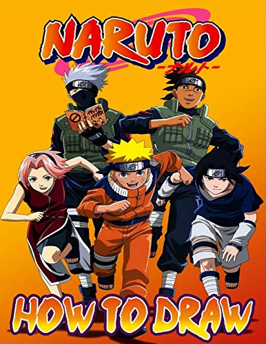 How To Draw Naruto: unique drawing book Book For Fan With High-Quality ...