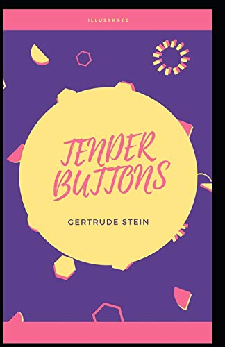 Tender Buttons Illustrated by Gertrude Stein | Goodreads