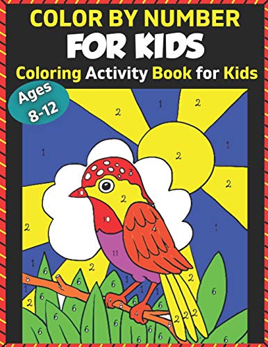 Color By Number For Kids Coloring Activity Book For Kids Ages 8-12 ...