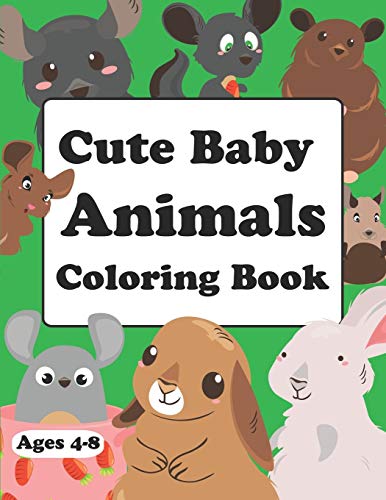 Cute Baby Animals Coloring Book: Baby Animals Coloring Book For Kids by ...