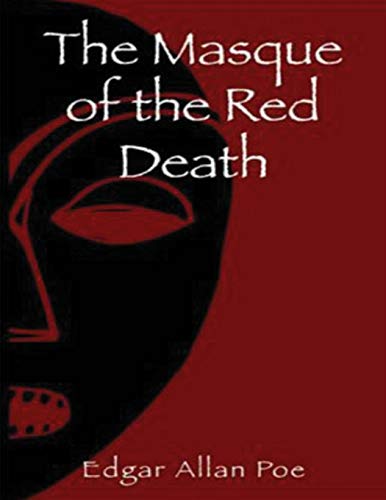 The Masque of the Red Death (Annotated) by Edgar Allan Poe | Goodreads