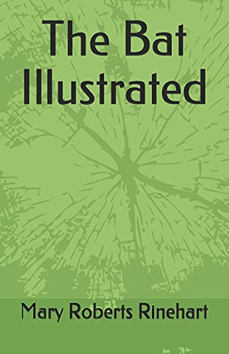 The Bat Illustrated by Mary Roberts Rinehart | Goodreads