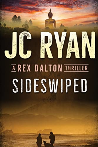 Sideswiped: A Rex Dalton Thriller by Jc Ryan | Goodreads