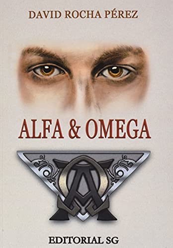 Alfa y Omega by David Rocha Pérez | Goodreads