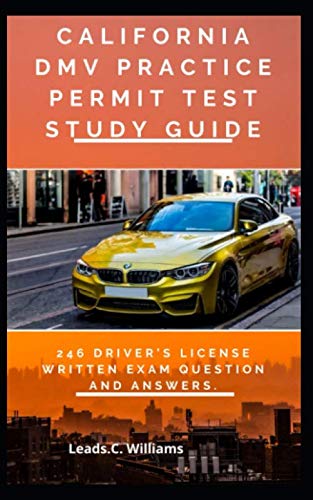 California DMV Practice Permit Test Study Guide: 246 Driver's License ...