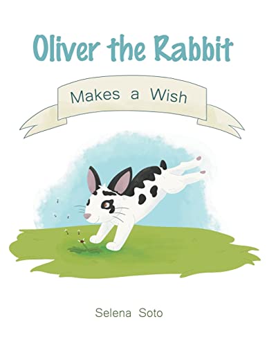 Oliver the Rabbit Makes a Wish by Selena Soto | Goodreads