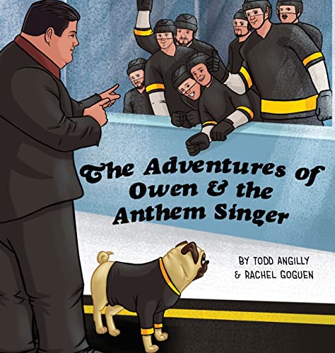 The Adventures of Owen & the Anthem Singer by Todd Angilly | Goodreads