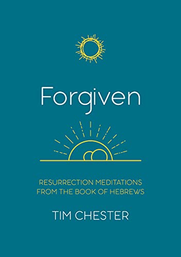 Forgiven by Tim Chester | Goodreads