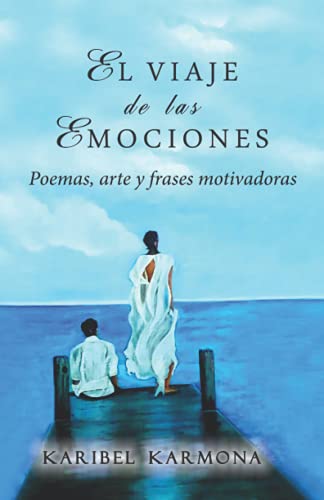EL VIAJE DE LAS EMOCIONES by Karibel Karmona | Goodreads