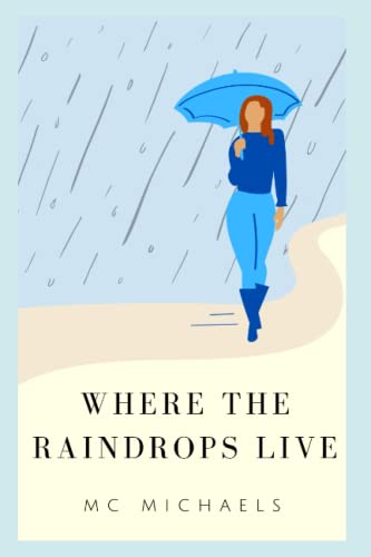 Where the Raindrops Live by MC Michaels | Goodreads