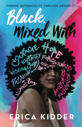 Black, Mixed With by Erica Kidder | Goodreads