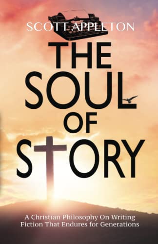 The Soul of Story by Scott Appleton | Goodreads