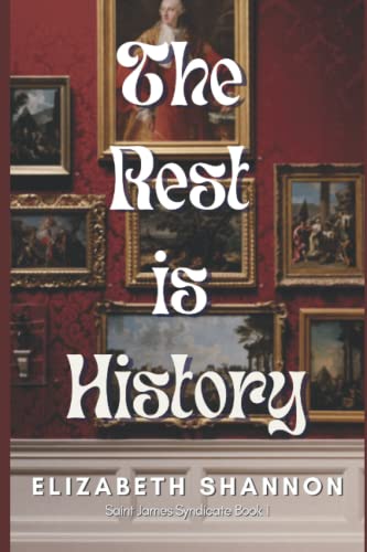 The Rest Is History by Elizabeth Shannon | Goodreads