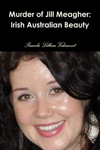 Murder of Jill Meagher: Irish Australian Beauty by Pamela Lillian ...