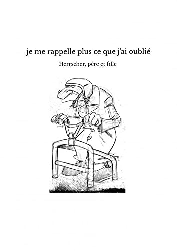 Je me rappelle plus ce que j’ai oublié by Herrscher | Goodreads