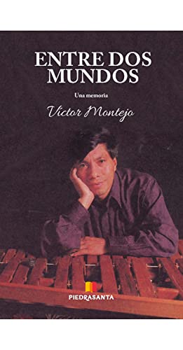 Entre dos mundos by Victor Montejo | Goodreads