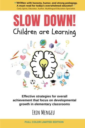 SLOW DOWN! Children are Learning: Effective strategies for overall ...