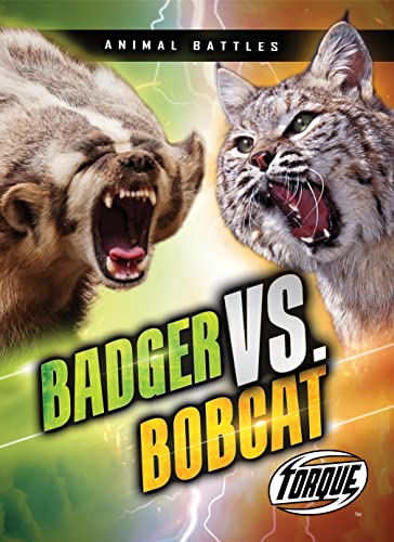 Badger vs. Bobcat (Animal Battles) by Kieran Downs | Goodreads