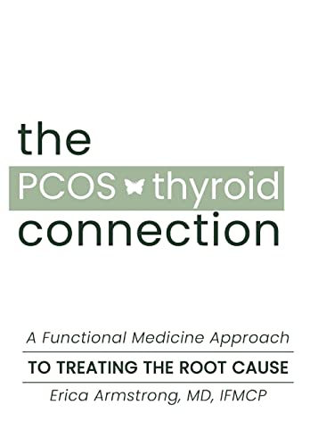 The PCOS Thyroid Connection by Erica Armstrong | Goodreads