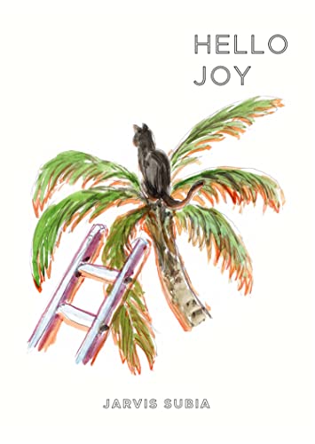 Hello Joy by Jarvis Subua | Goodreads