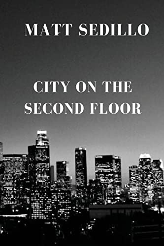 City On The Second Floor by Matt Sedillo | Goodreads