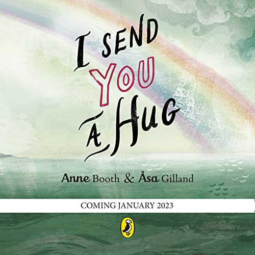 I Send You A Hug: a reassuring story for children missing a loved one ...